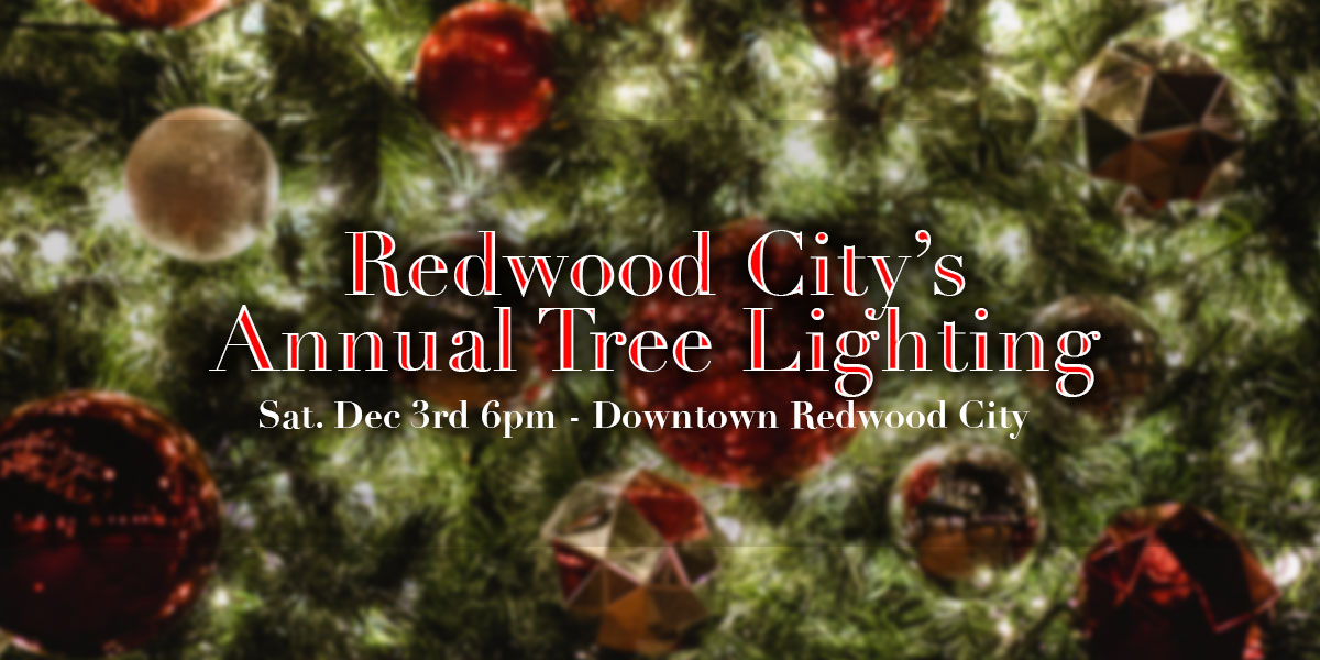 REDWOOD CITY’S ANNUAL TREE LIGHTING | Redwood City Improvement Association